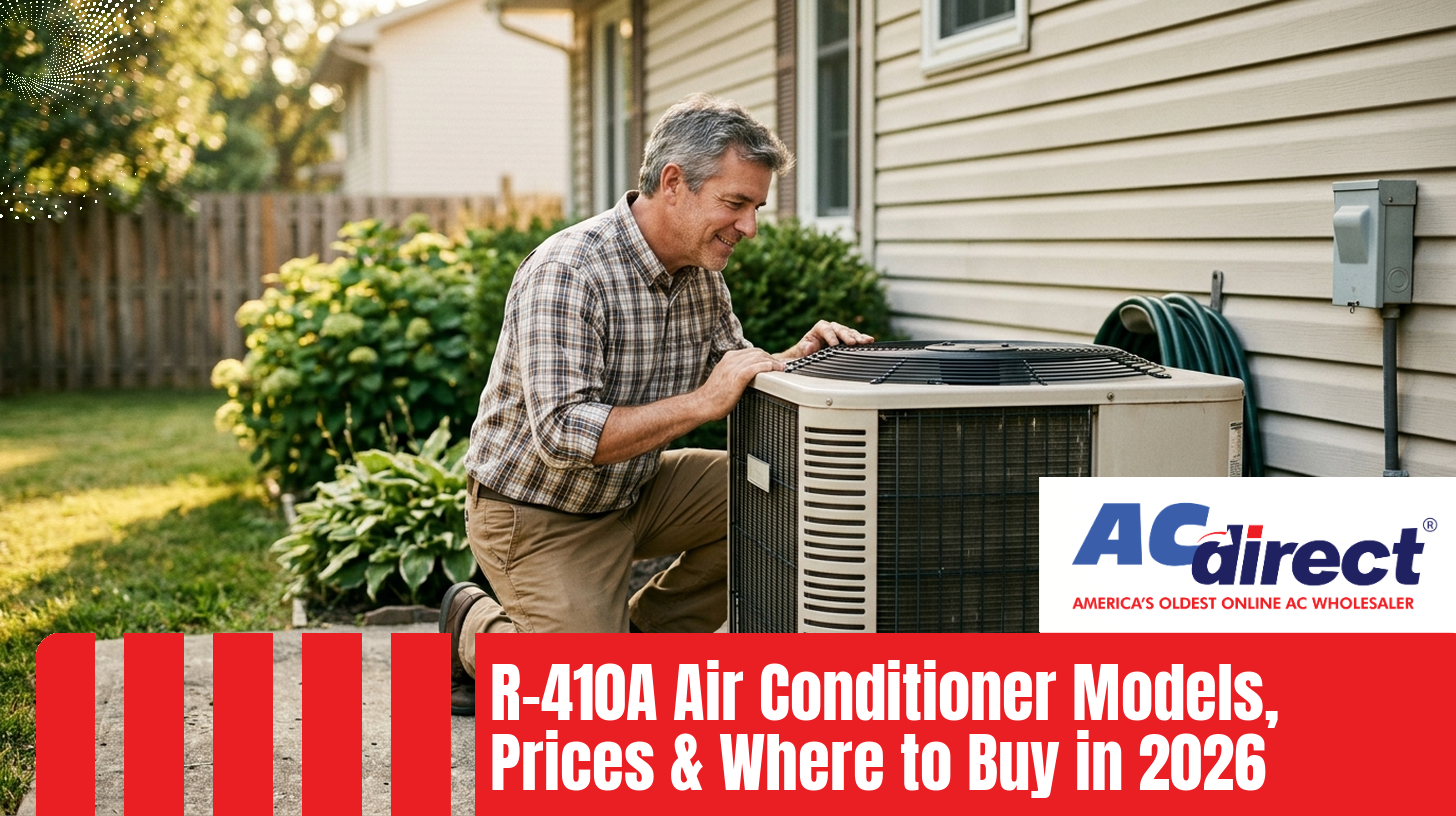 R-410A Air Conditioner Models, Prices & Where to Buy in 2026
